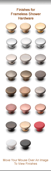 C.R. Laurence Manufactured Product Finishes for Frameless Shower Door Products